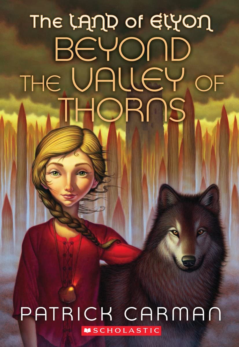 The Land of Elyon #2: Beyond the Valley of Thorns (2): Carman, Patrick ...