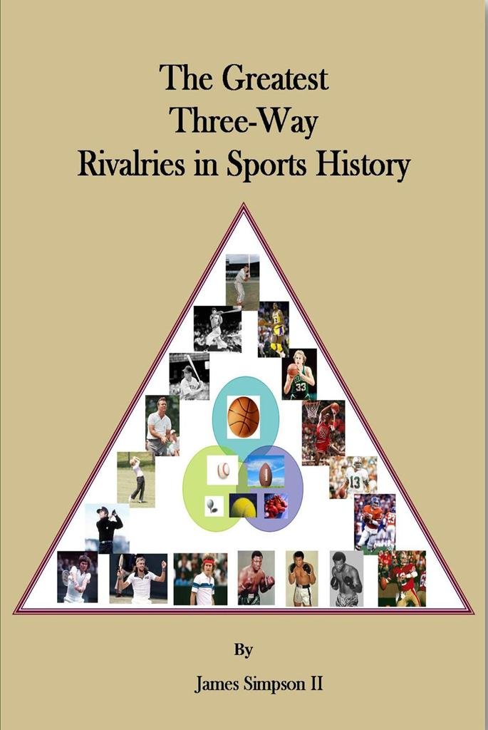 Amazon.com: The Greatest Three-Way Rivalries in Sports History eBook ...