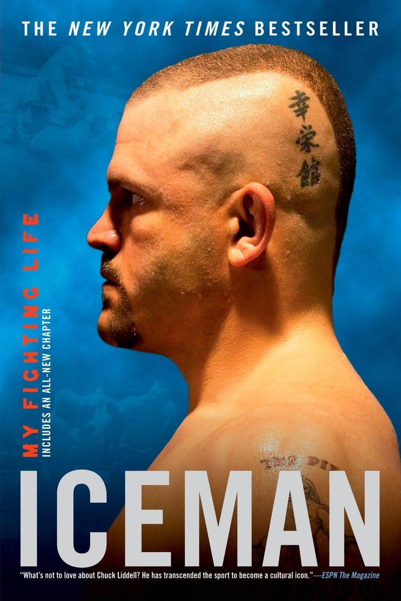 Amazon.com: Iceman: My Fighting Life: 9780451225405: Liddell, Chuck ...