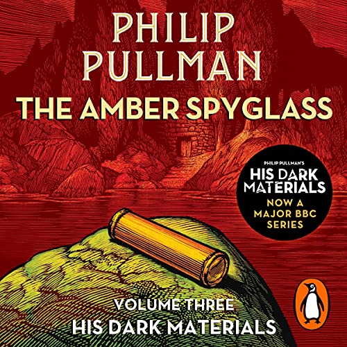 The Amber Spyglass: His Dark Materials, Book 3 (Audio Download): Philip ...