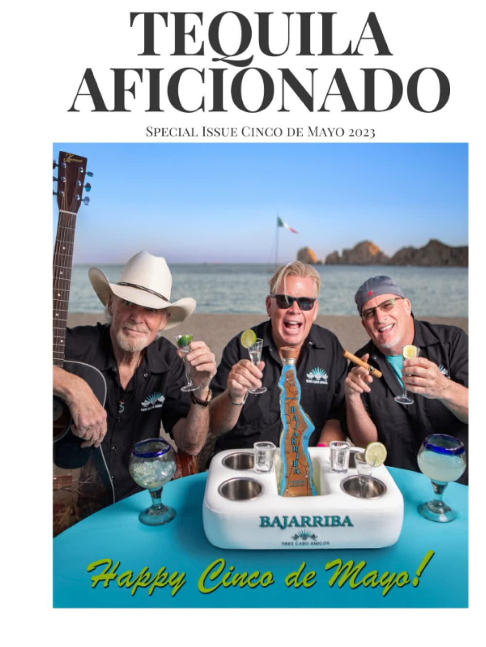 Tequila Aficionado Magazine: Special issue: Cinco De Mayo with ...