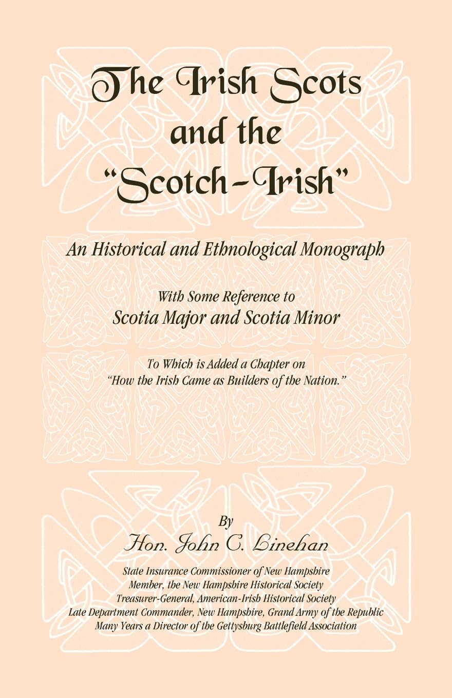 The Irish Scots and the Scotch-Irish: Linehan, John C.: 9780788407888 ...