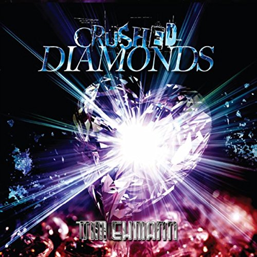 Play Crushed Diamonds by Tim Ehmann on Amazon Music