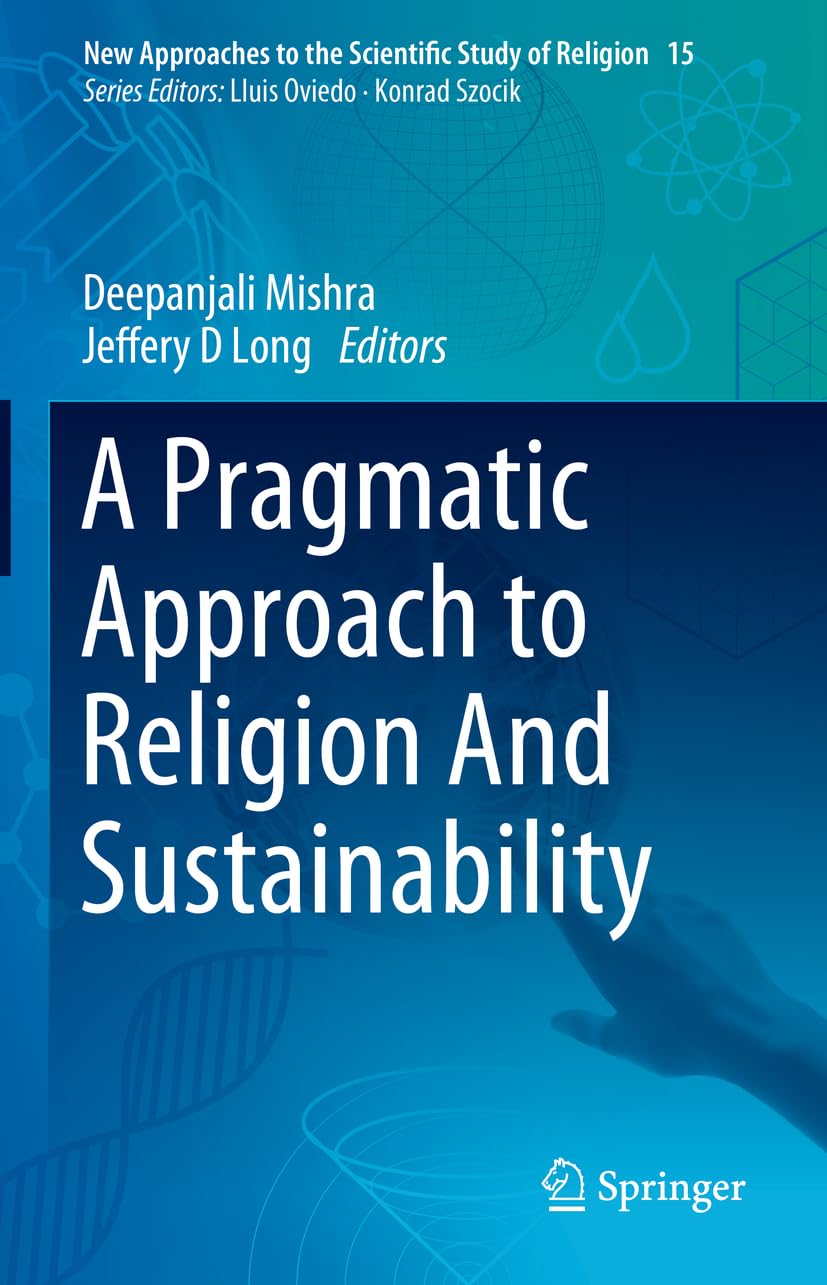 A Pragmatic Approach to Religion And Sustainability (New Approaches to ...