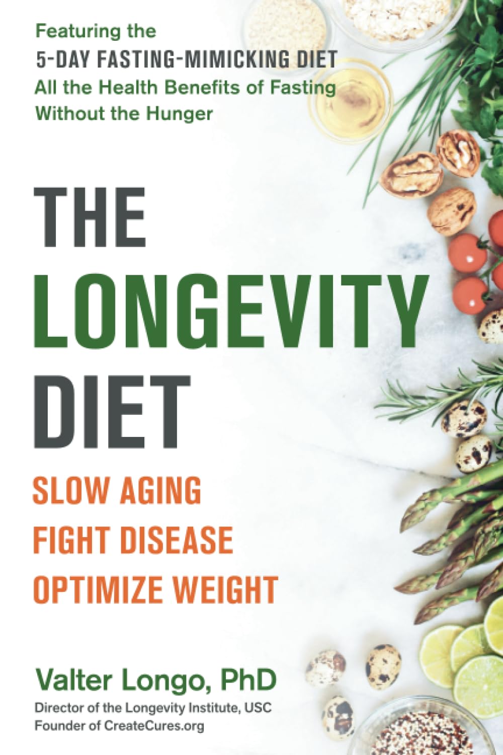Buy The Longevity Diet: Slow Aging, Fight Disease, Optimize Weight Book ...