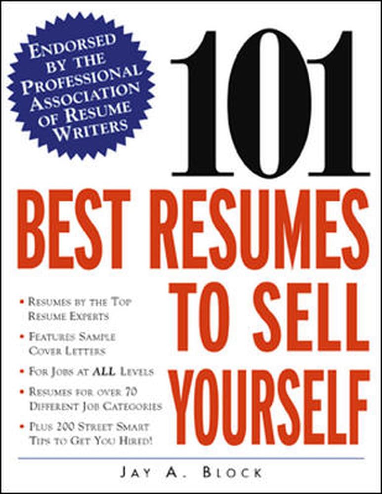 101 Best Resumes to Sell Yourself: Block, Jay A.: 9780071385527: Amazon ...