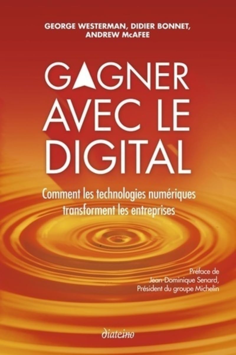 Gagner avec le digital - Comment les technologies numériques ...