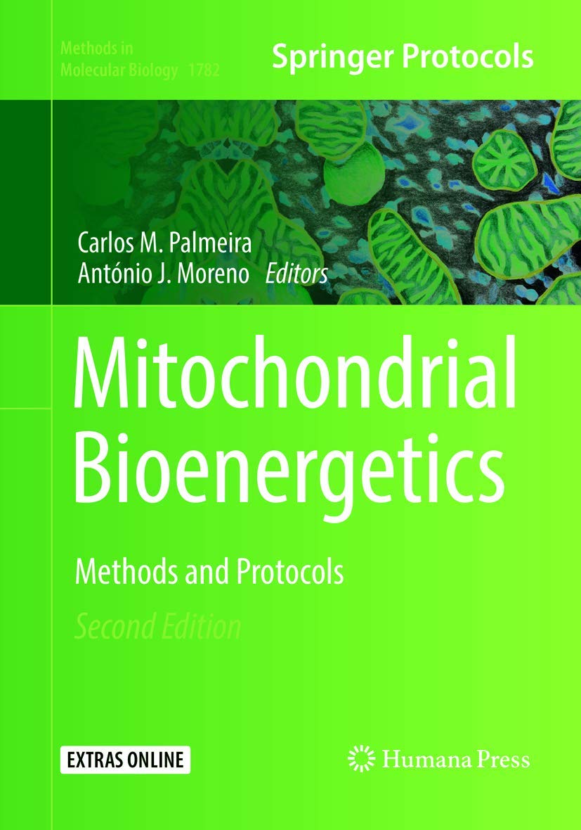 Mitochondrial Bioenergetics: Methods and Protocols (Methods in ...