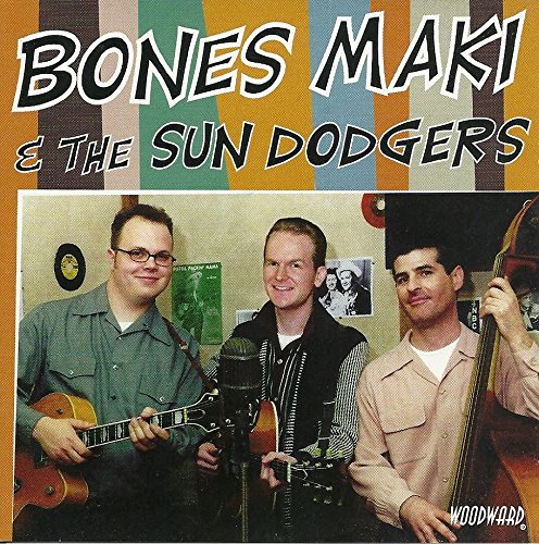 Bones Maki & The Sun Dodgers - Bones Maki & The Sun Dodgers - Amazon ...