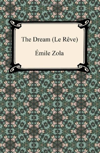 The Dream Le Reve: Zola, Emile, Chase, Eliza E.: 9781420944730: Amazon ...