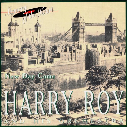 Amazon.com: Harry Roy and His Orchestra. New Day Come : Harry Roy ...