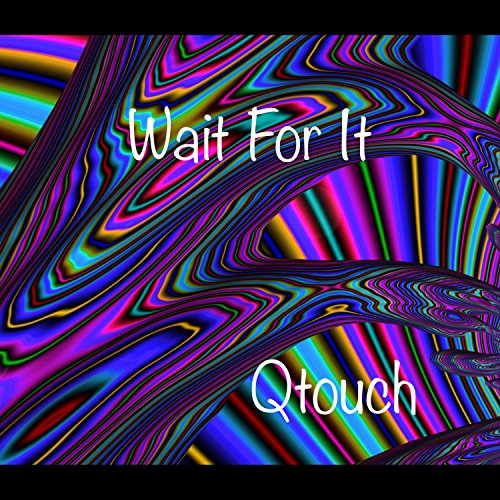 Écouter Wait for It par Qtouch sur Amazon Music Unlimited