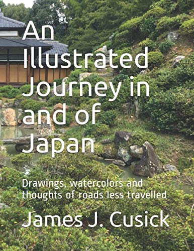 An Illustrated Journey in and of Japan: Drawings, watercolors, and ...