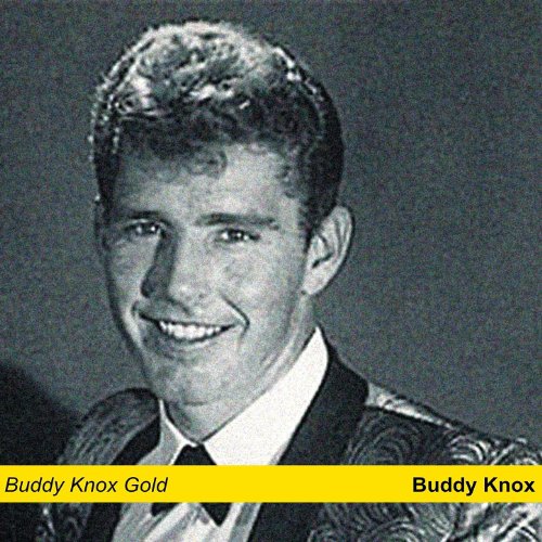 Buddy Knox Gold by Buddy Knox on Amazon Music - Amazon.co.uk