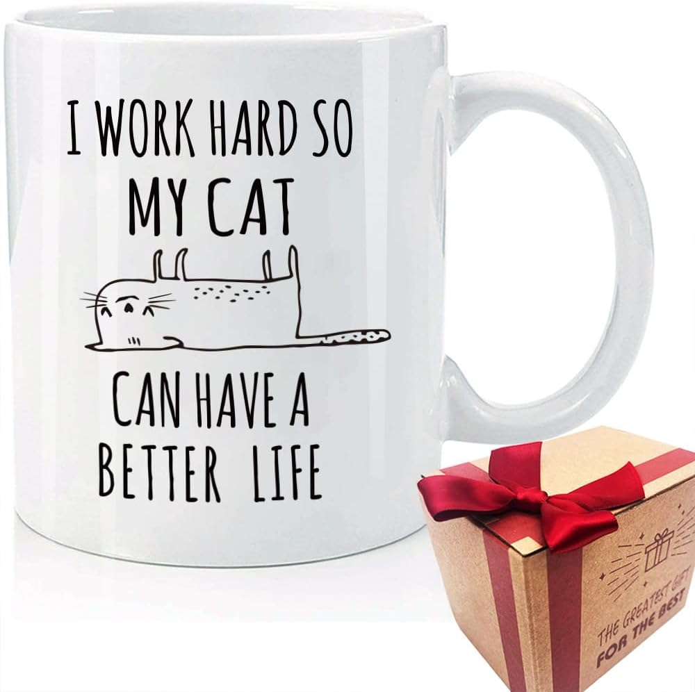 Amazon.com: MNEDLAD I Work Hard So My Cat Can Have A Better Life Mug ...
