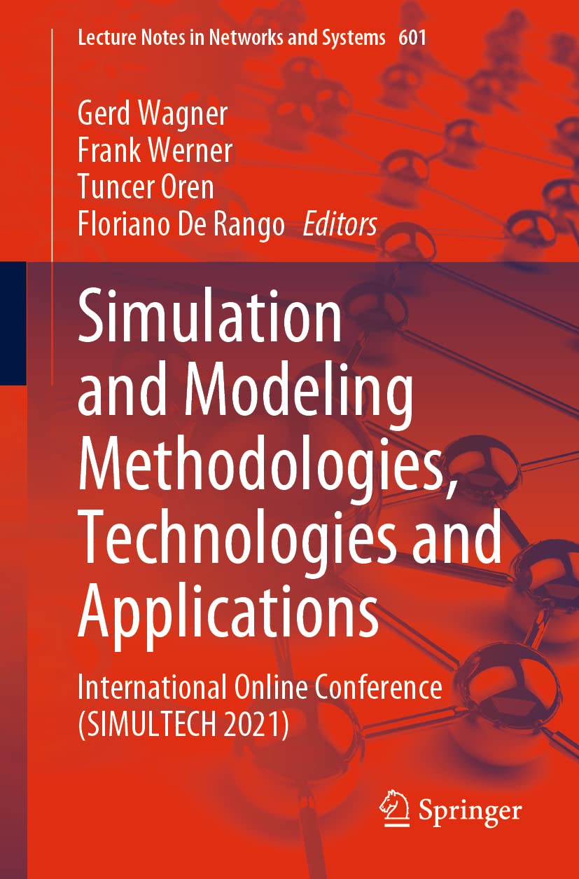 Simulation and Modeling Methodologies, Technologies and Applications: International Online ...
