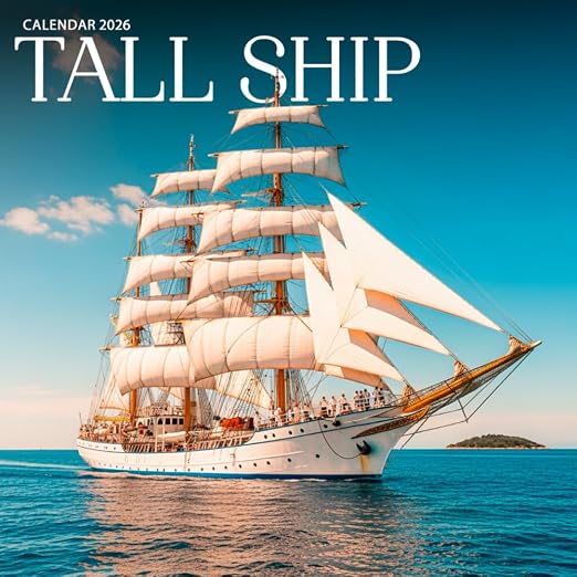 Tall Ships 2026 Calendar: Sailing Legends and Timeless Adventure: Miles ...