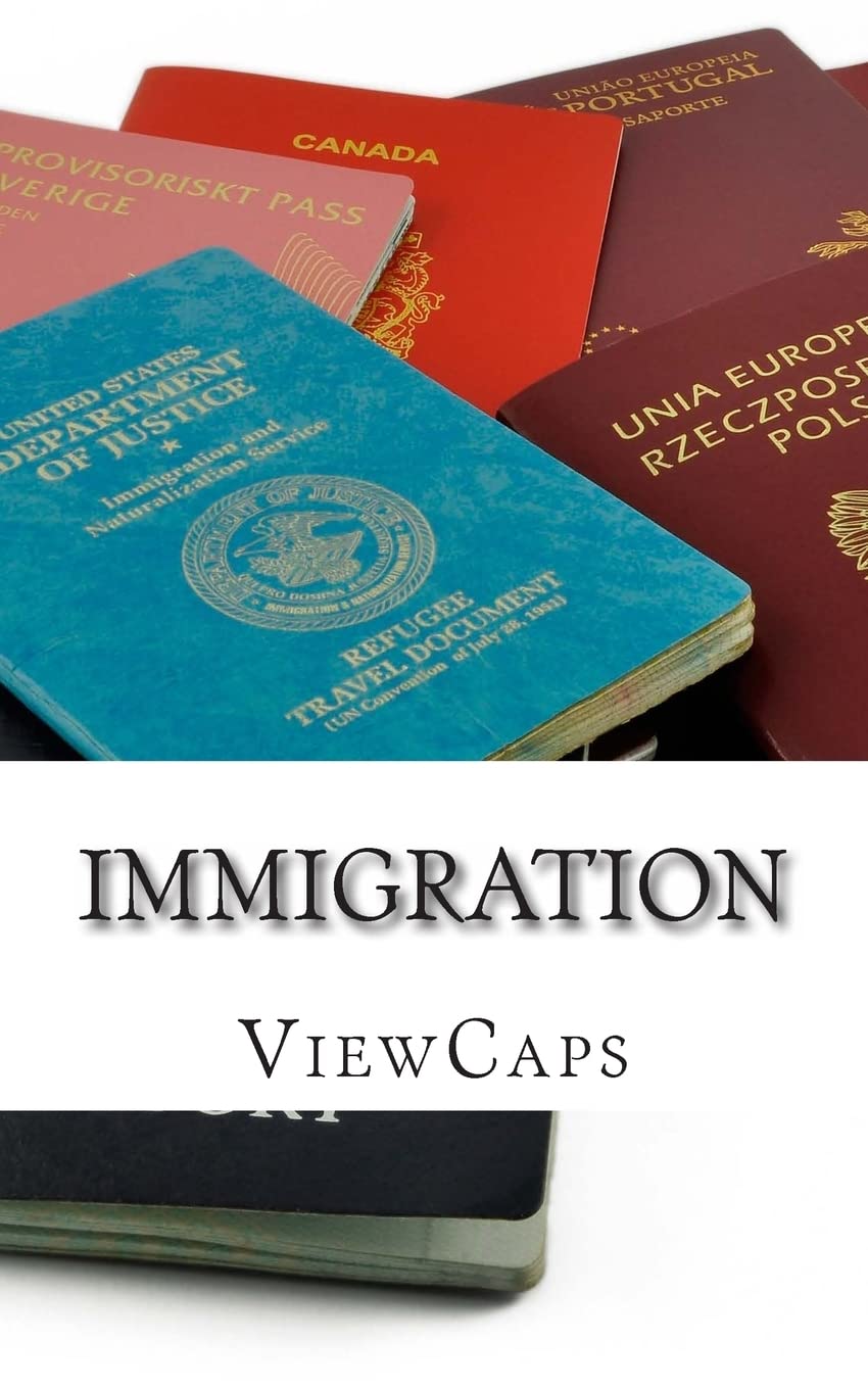 Immigration: The Pros and Cons of the Issue: ViewCaps: 9781483990866 ...