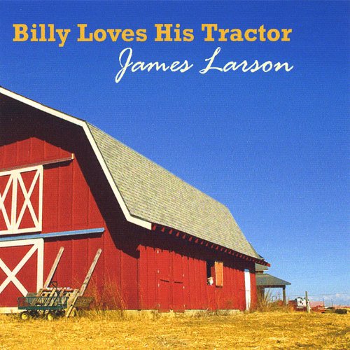 Amazon.com: Billy Loves His Tractor : James Larson: Digital Music
