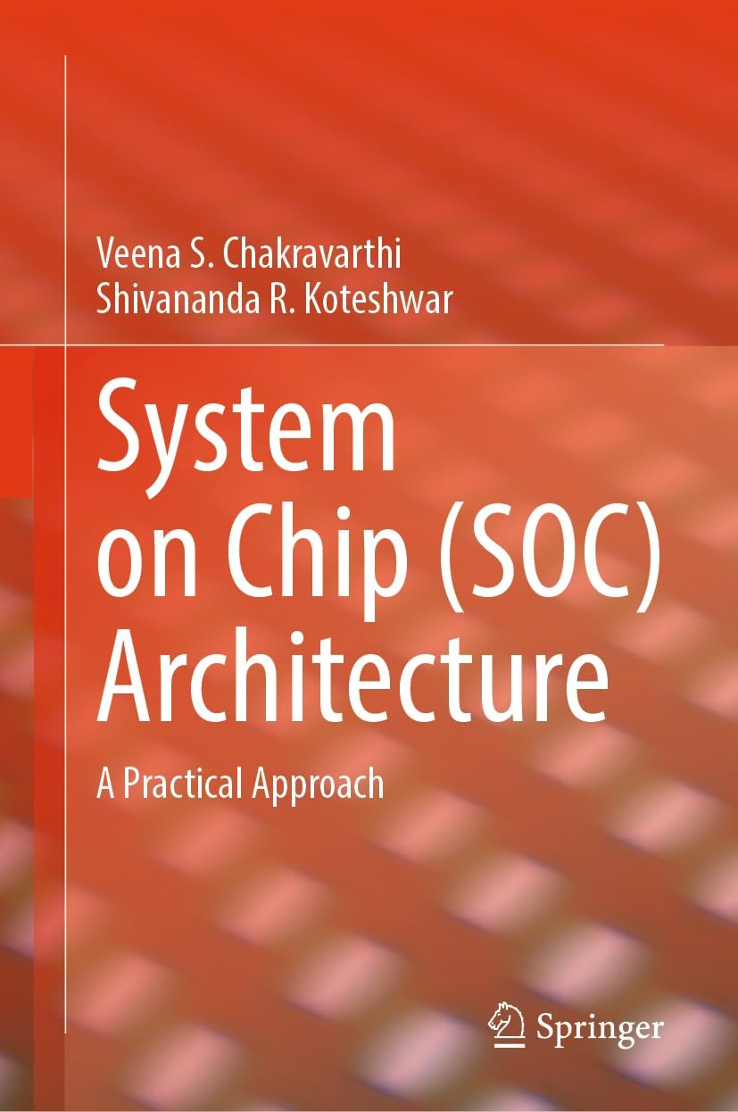 System on Chip (SOC) Architecture: A Practical Approach (English Edition) eBook : Chakravarthi ...