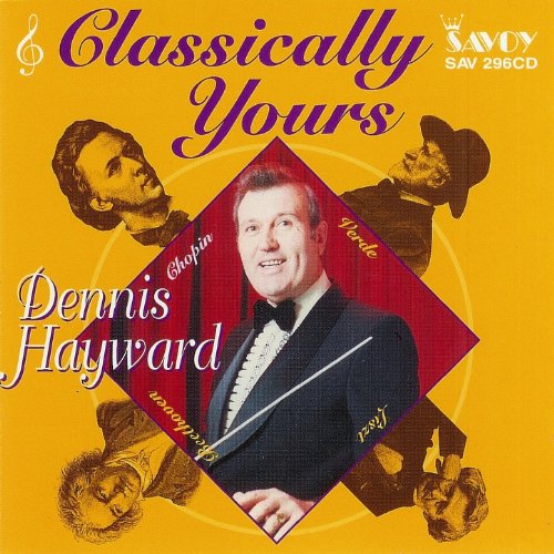Play Classically Yours by Dennis Hayward on Amazon Music