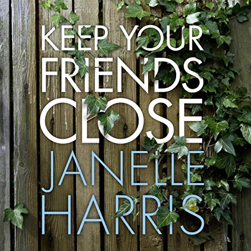 Amazon.com: Keep Your Friends Close (Audible Audio Edition): Janelle ...