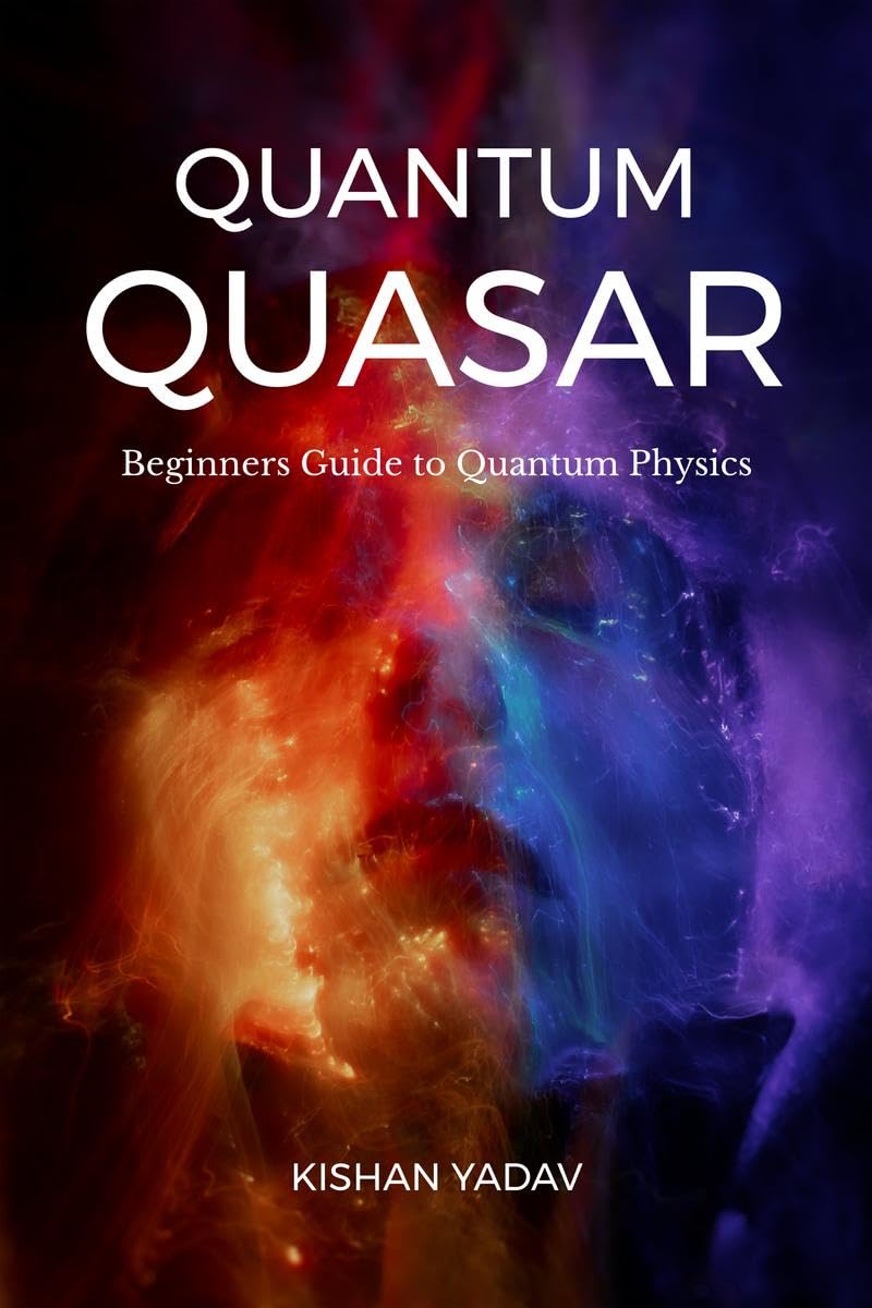 Buy Quantum Quasar: Beginners Guide to Quantum Physics Book Online at ...