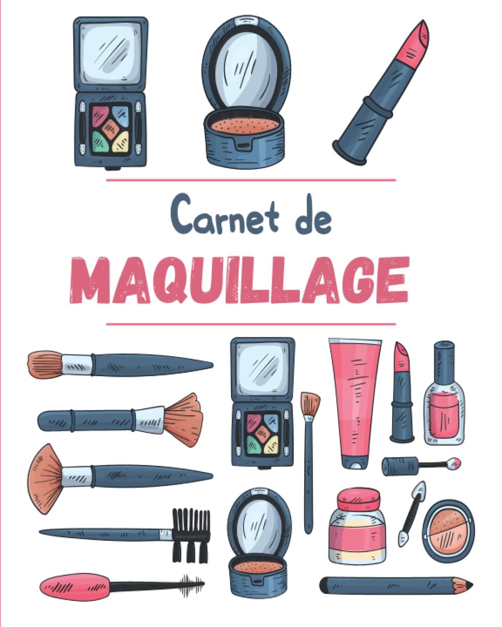 Carnet De Maquillage Cahier De Creation A Remplir Pour Noter ...