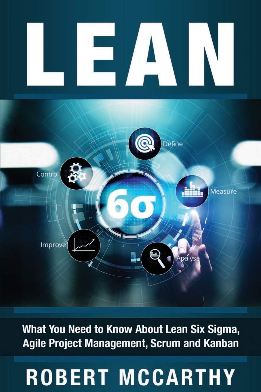 Amazon.com: Lean: What You Need to Know About Lean Six Sigma, Agile ...