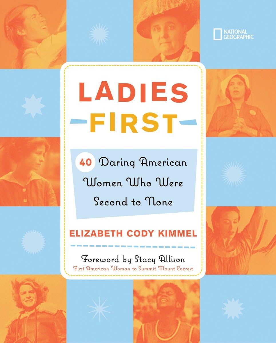 Ladies First: 40 Daring Woman Who Were Second to None: Kimmel ...