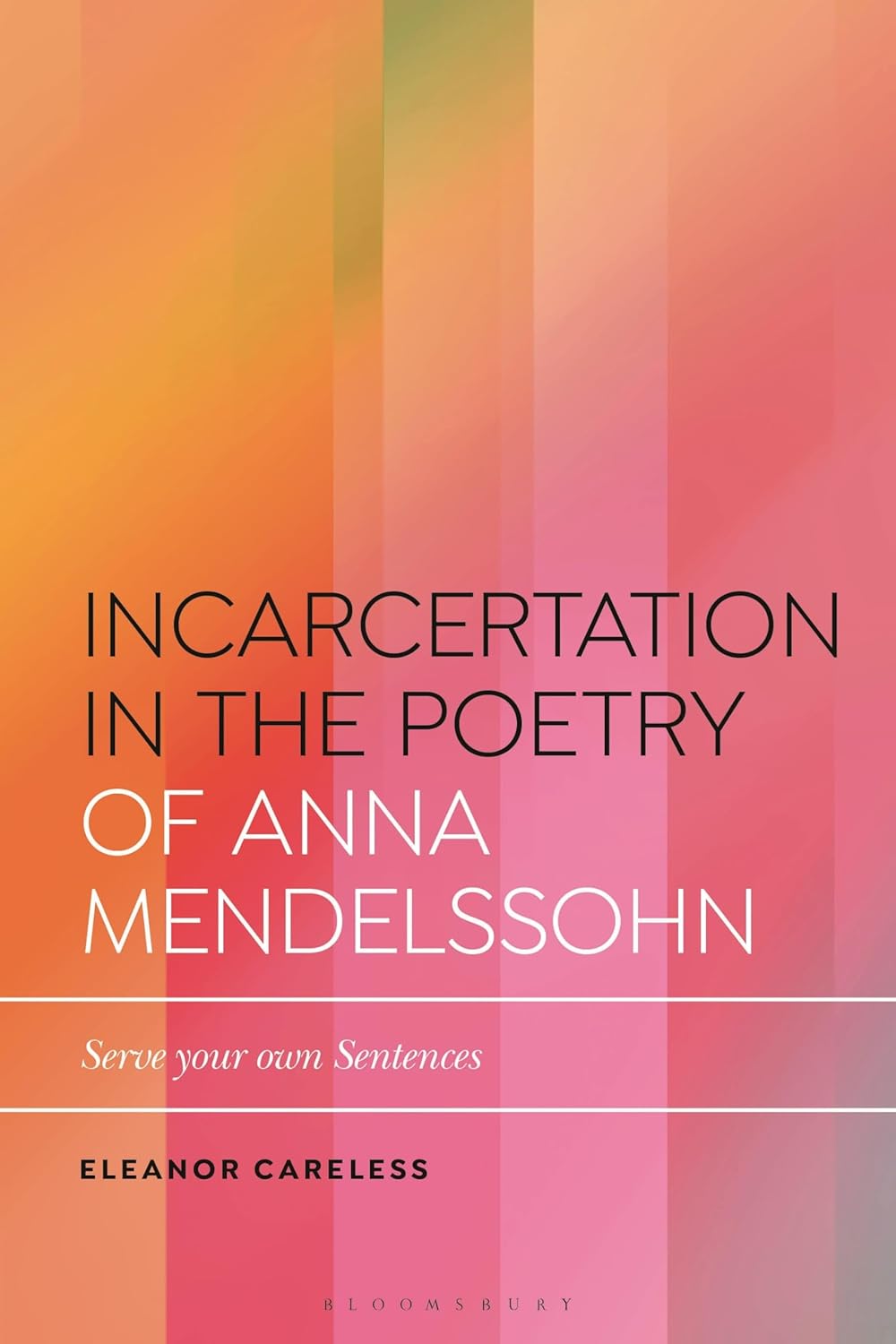 Amazon.com: Incarceration in the Poetry of Anna Mendelssohn: Serve your ...