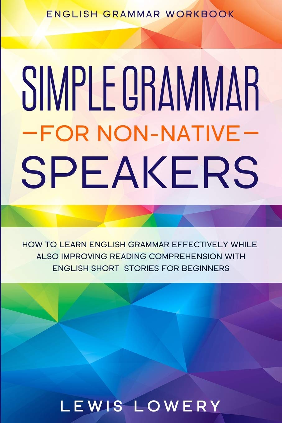 Amazon.com: English Grammar Workbook: SIMPLE GRAMMAR FOR NON-NATIVE ...