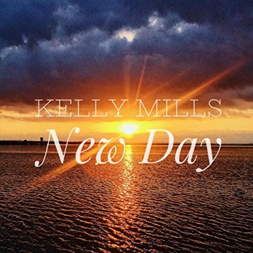 Play New Day by Kelly Mills on Amazon Music