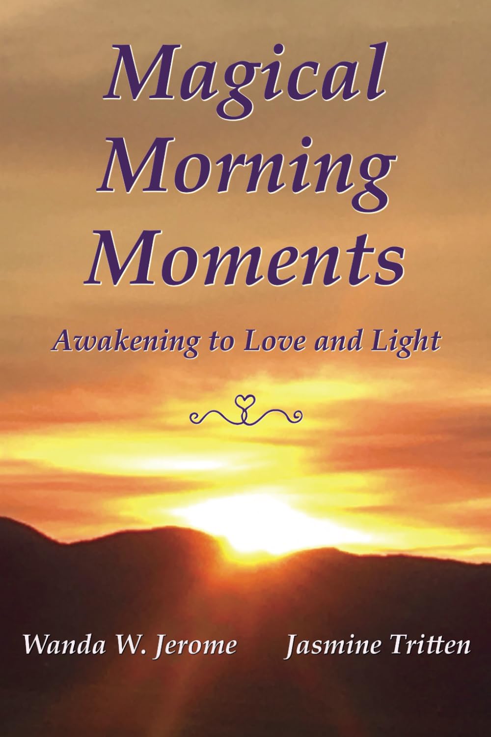 Magical Morning Moments: Awakening to Love and Light: Jerome, Wanda W ...