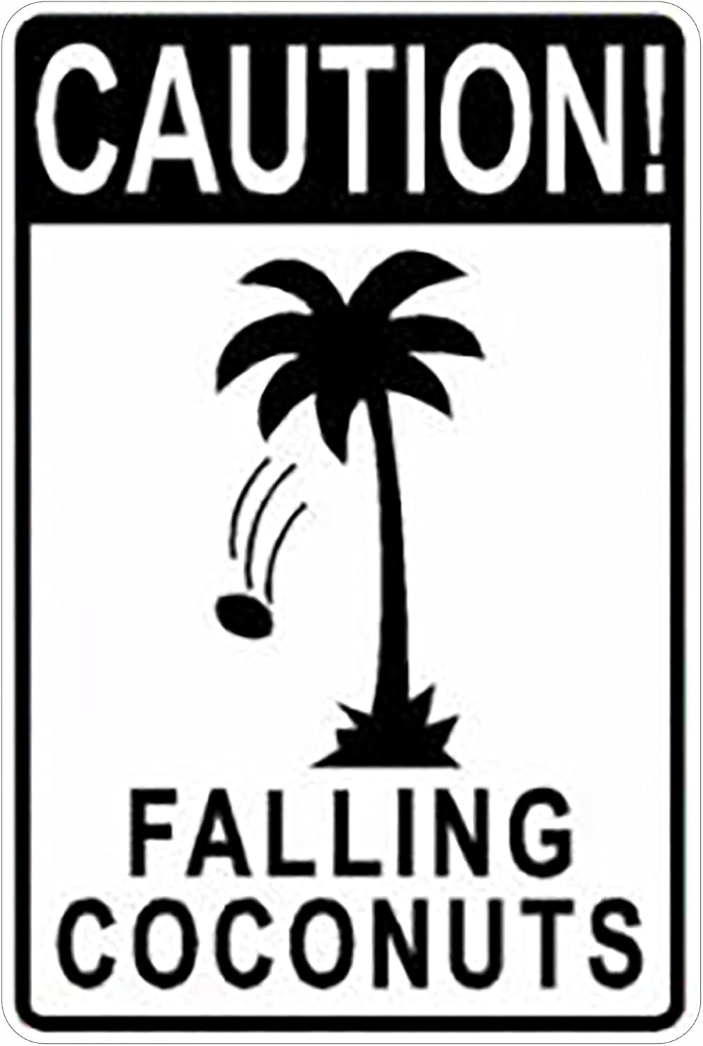 Amazon.com: CCPARTON Metal Sign Caution! Falling Coconuts Aluminum Tin ...