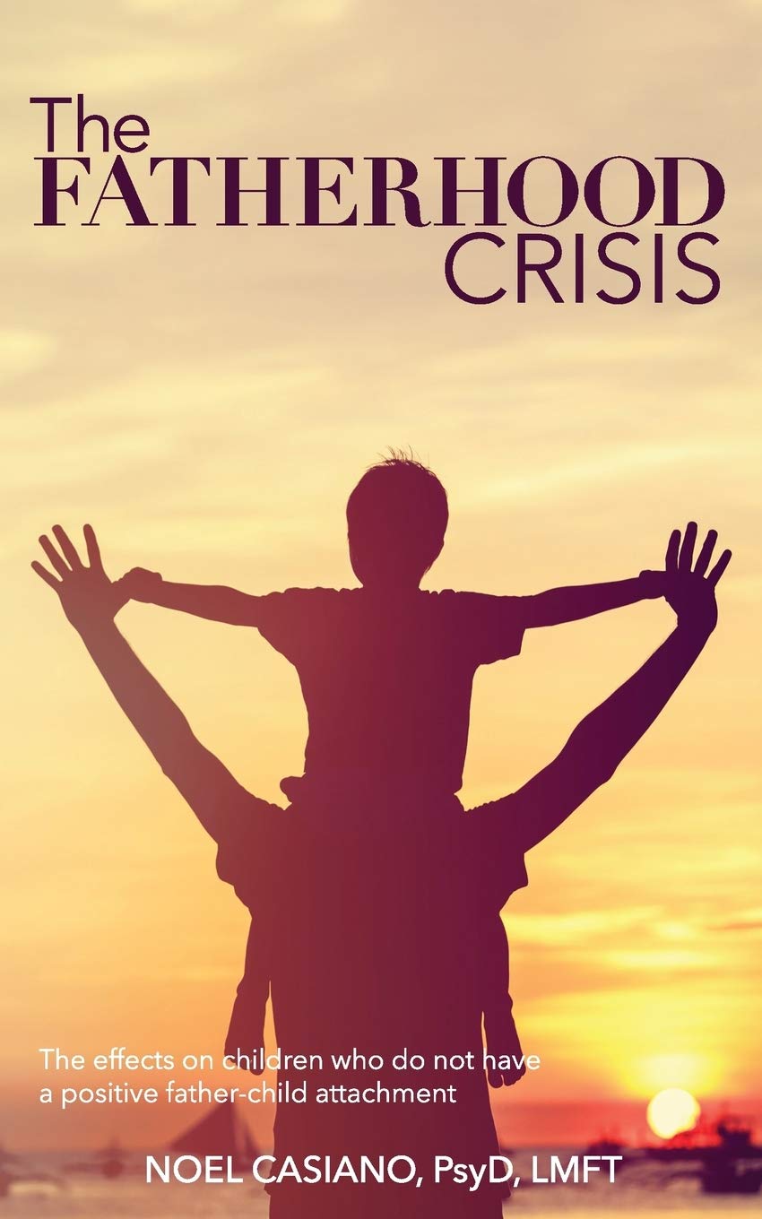 The Fatherhood Crisis: The Effects on Children Who Do Not Have A ...