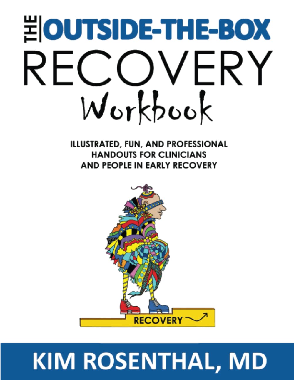 The Outside-the-Box Recovery Workbook: Illustrated, Fun, and ...