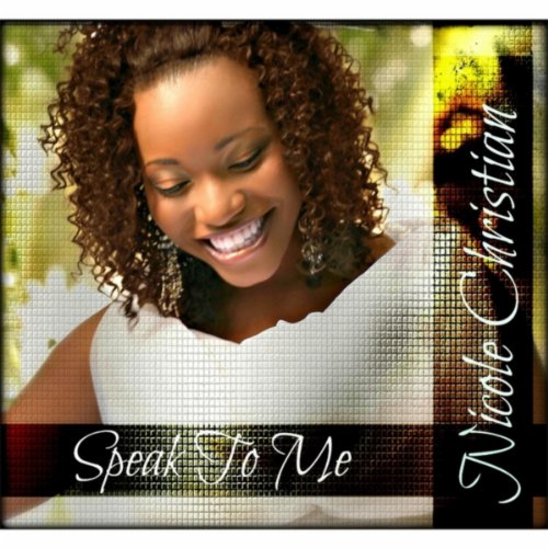 Amazon.com: Speak to Me : Nicole Christian: Digital Music