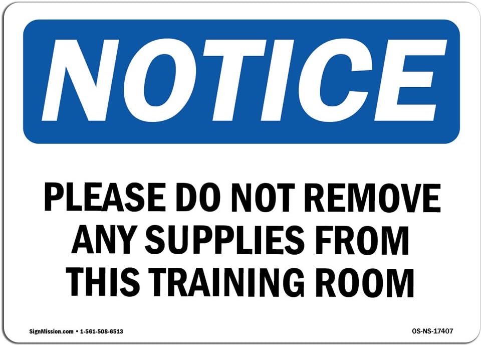 Amazon.com : OSHA Notice Sign - Please Do Not Remove Any Supplies from ...