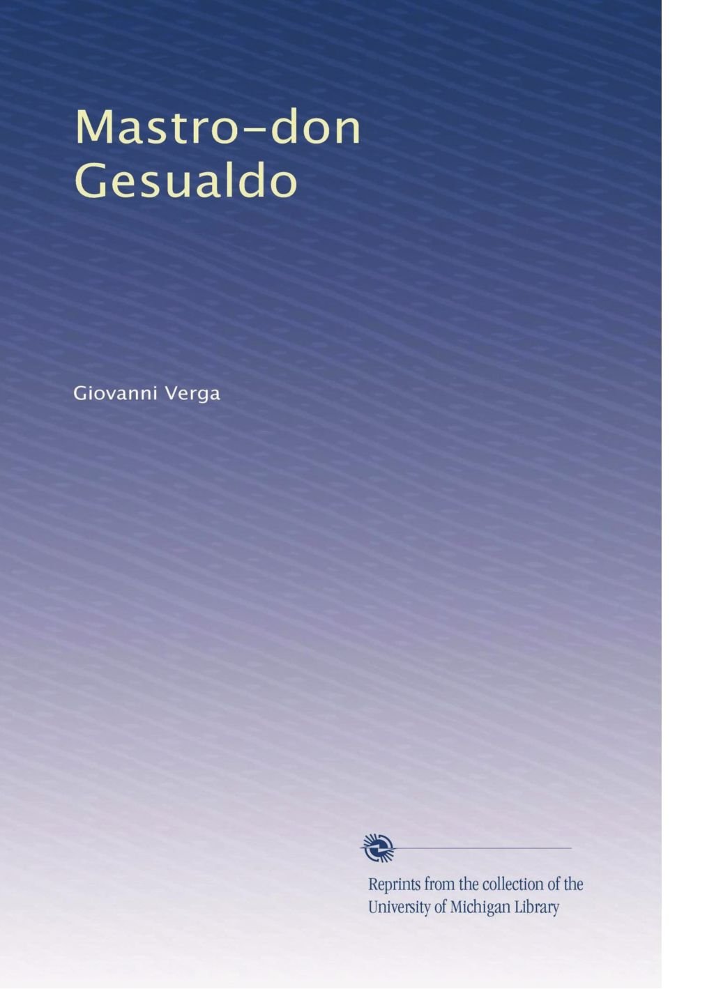 Mastro-don Gesualdo (Italian Edition): Verga, Giovanni: Amazon.com: Books