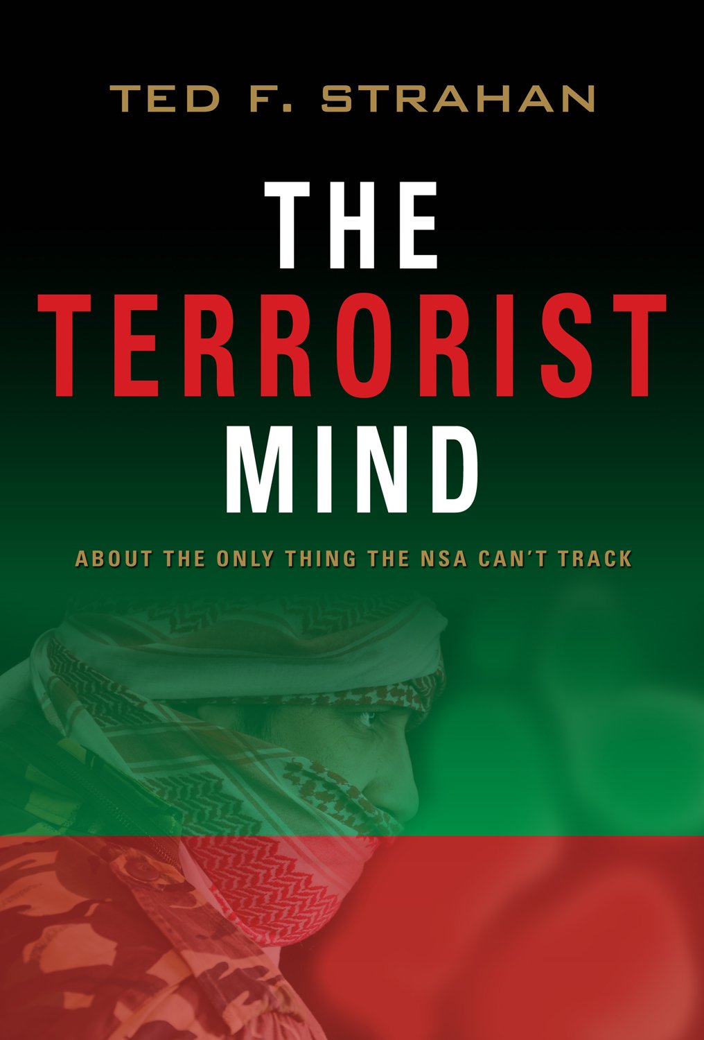 Amazon.com: The Terrorist Mind eBook : Strahan, Ted: Books
