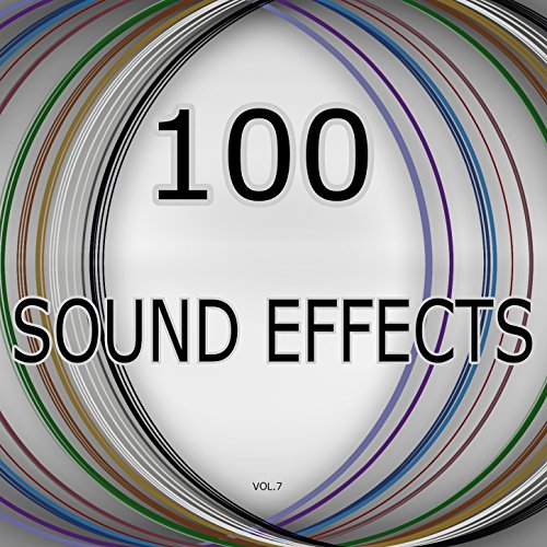 Play 100 Sound Effects, Vol. 7 by Venice Sound Effects Group on Amazon ...