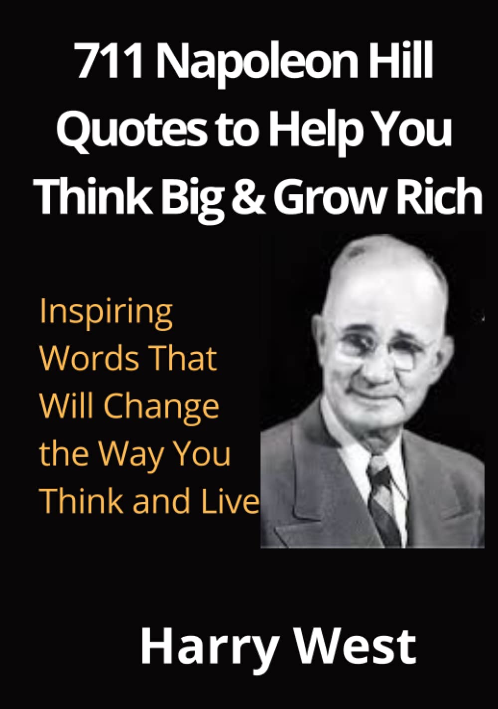 Buy 711 Napoleon Hill Quotes to Help You Think Big & Grow Rich ...