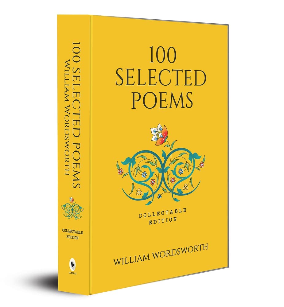 100 Selected Poems, William Wordsworth: Collectable Hardbound edition ...