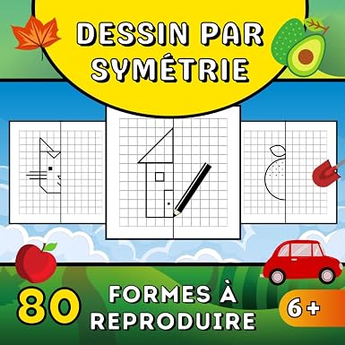Dessin par symétrie: 80 formes géométriques objets simples animaux à ...