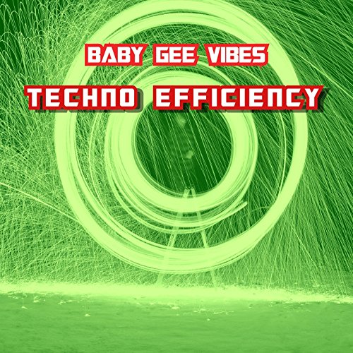 Play Techno Efficiency by BABY GEE VIBES on Amazon Music