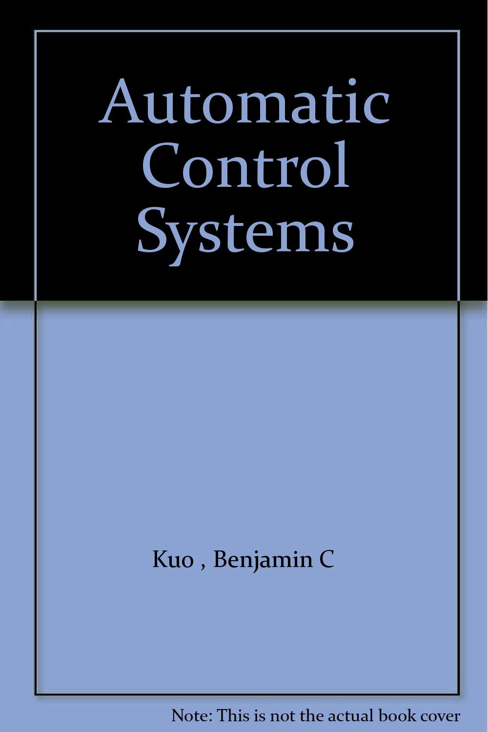 Automatic Control Systems: unknown author: Amazon.com: Books