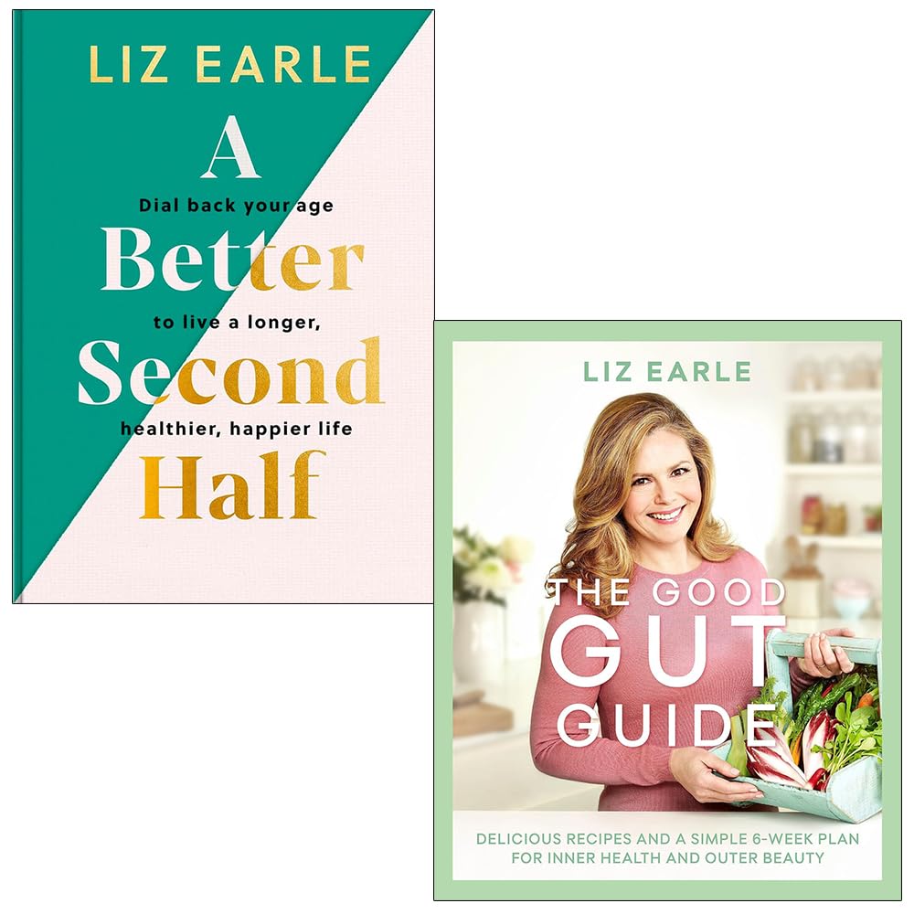 A Better Second Half & The Good Gut Guide By Liz Earle 2 Books ...