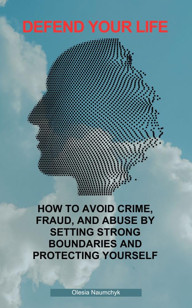 Amazon.com: Defend Your Life: How to Avoid Crime, Fraud, and Abuse by ...
