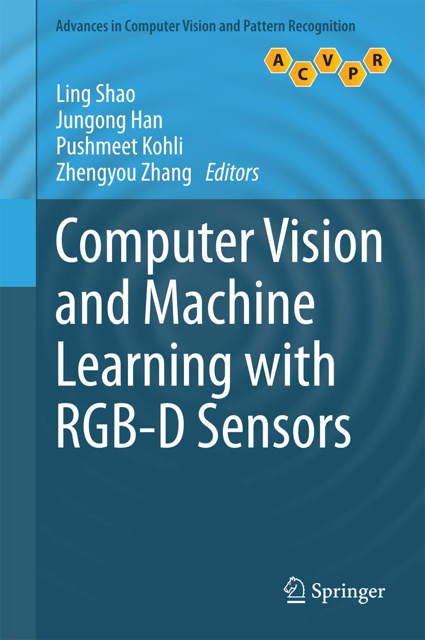 Computer Vision and Machine Learning with RGB-D Sensors (Advances in ...